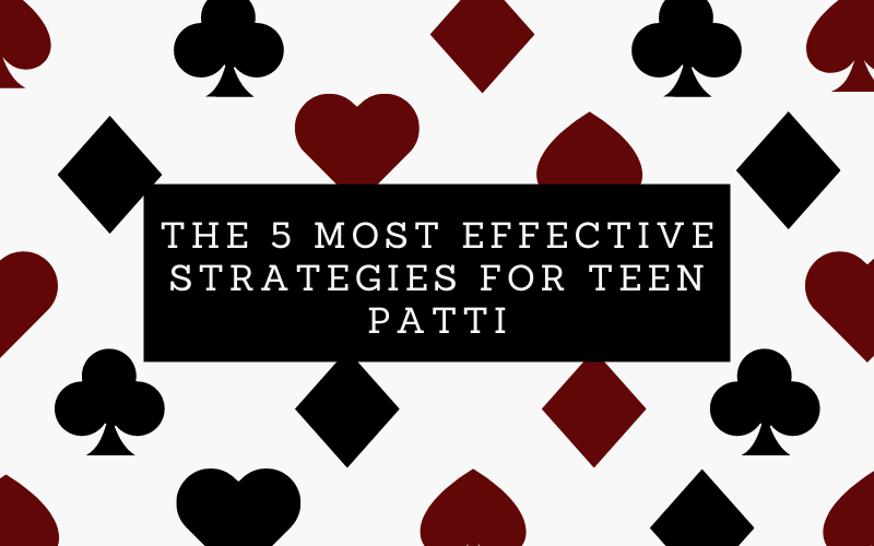 The 5 Most Effective Strategies for Teen Patti - betxchange.org